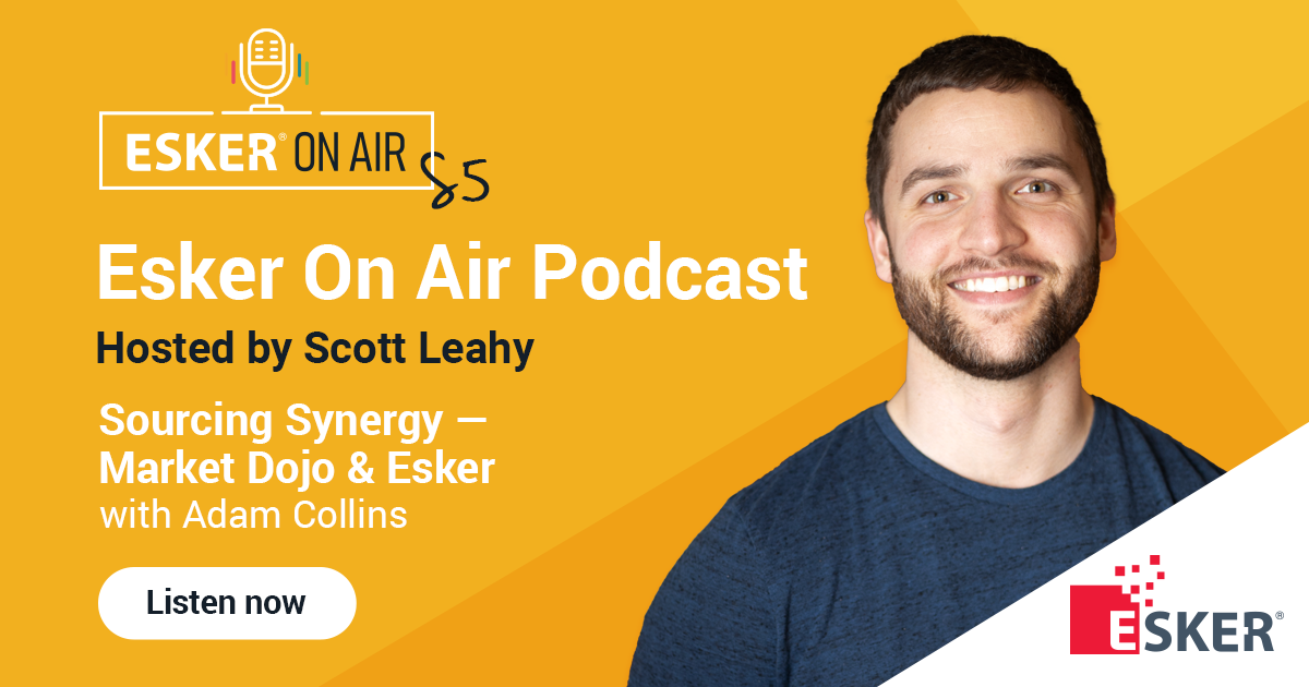 Esker on Air: Season 5 Episode 7 | Sourcing Synergy - Market Dojo & Esker