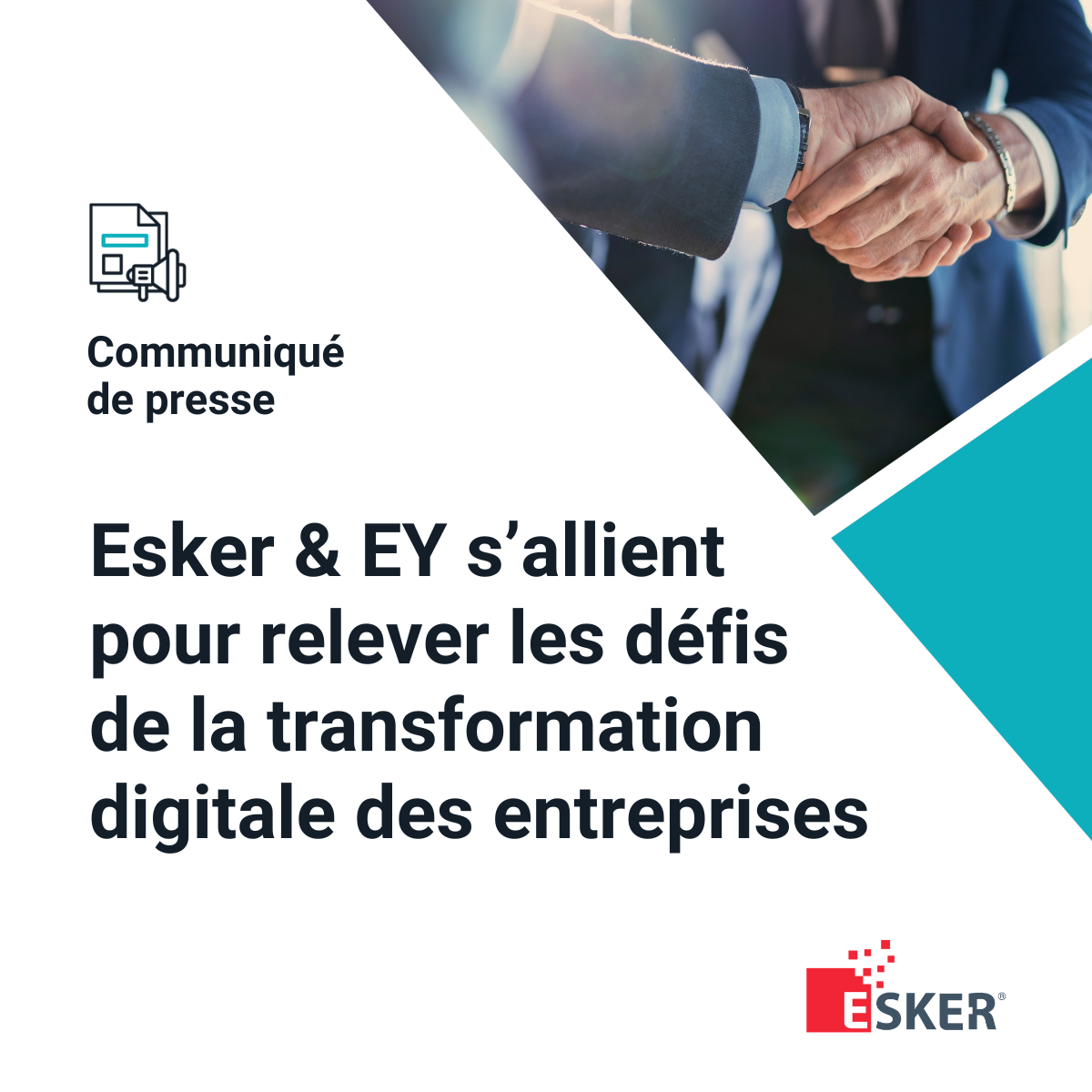 Esker / EY : Un partenariat stratégique au service de l’accélération de la transformation ...